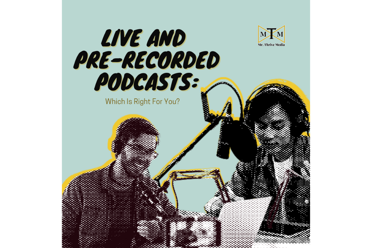 Live and Pre-Recorded Podcasts: Which Is Right For You? - The Authority ...
